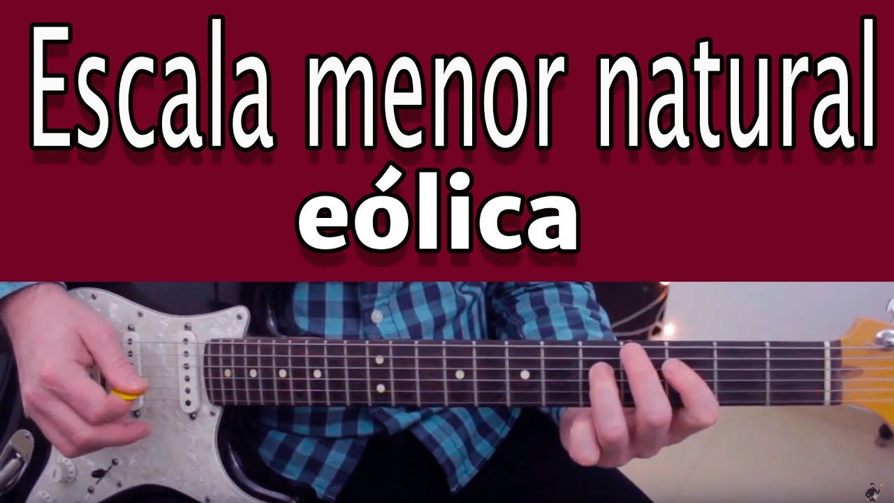 Escala MENOR natural o escala EÓLICA en guitarra (5 posiciones) - YouTube