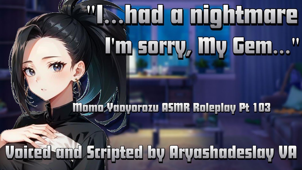 Momo Has Had a Nightmare!: Momo Yaoyorozu ASMR Roleplay Pt 103 [F4A][My ...