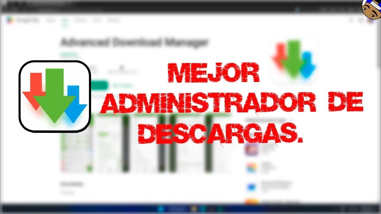 COMO DESCARGAR Y CONFIGURAR ADVANCED DOWNLOAD MANAGER | DESCARGA ...