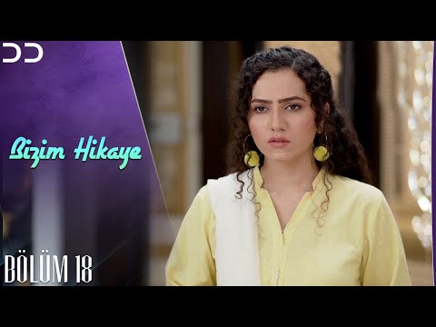 Bizim Hikaye | 18 Bölüm | Our Story | Yeni Dizi | FB1O