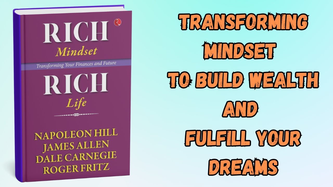 Rich Mindset, Rich Life: Transforming Your Finances and Future - YouTube
