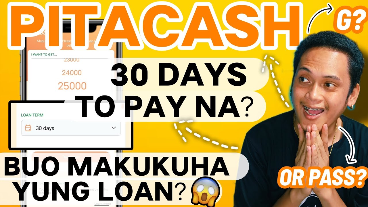 PITACASH | 30 DAYS TO PAY NA? | BUO MAKUKUHA YUNG LOAN? LEGIT SIYA PERO ...