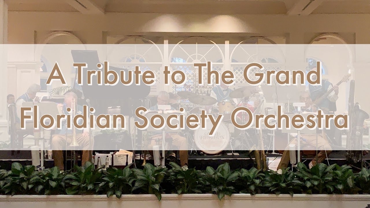 A Tribute to The Grand Floridian Society Orchestra | Disney’s Grand ...