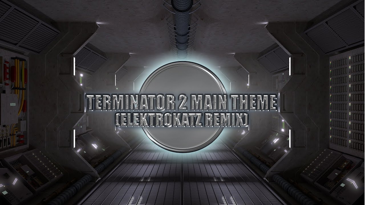 Terminator 2 Main Theme (Elektrokatz Remix) - YouTube