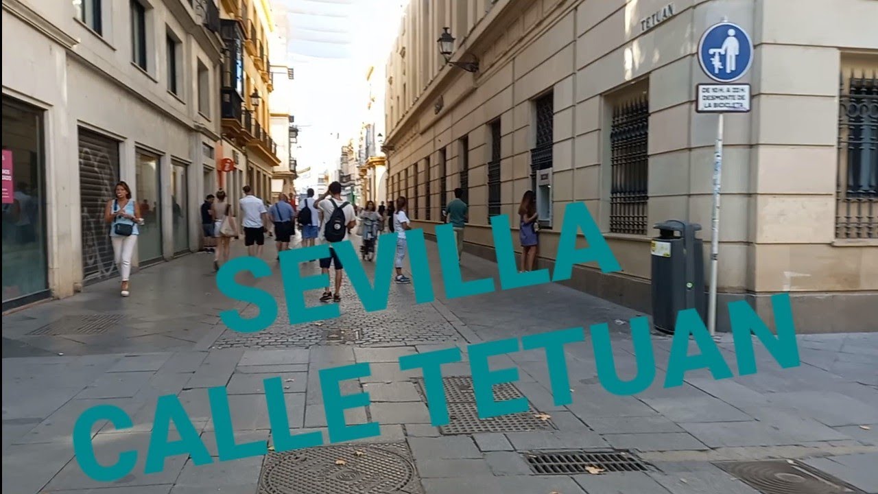 SEVILLA CALLE TETUAN/CENTRO SEVILLA/PASSAGE THROUGH SEVILLE CENTER THE ...