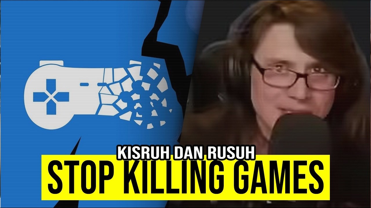 Apa Itu Stop Killing Games? - YouTube