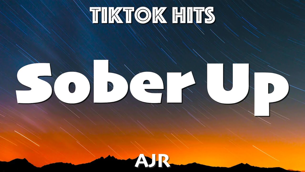 AJR - Sober Up (feat. Rivers Cuomo) (Lyrics) - TikTok Hits - YouTube