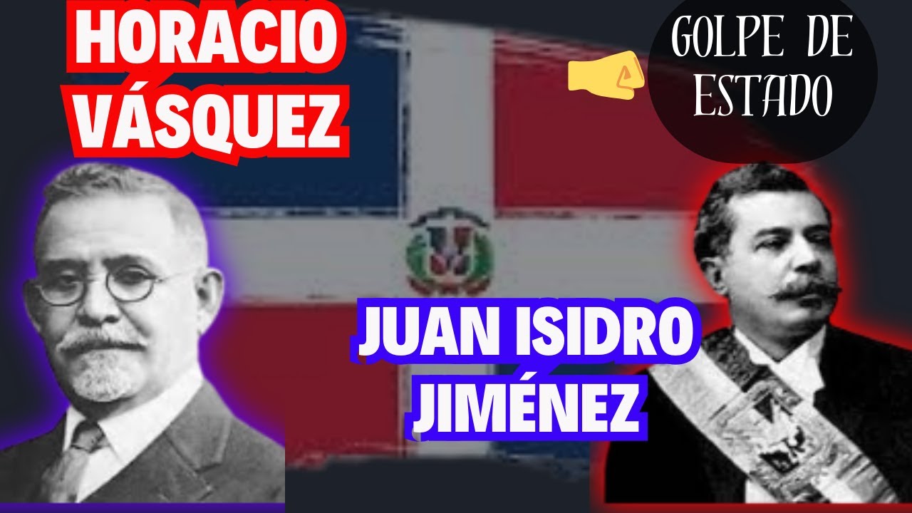 El Golpe de 1902 en la República Dominicana: Horacio Vásquez y la Caída ...