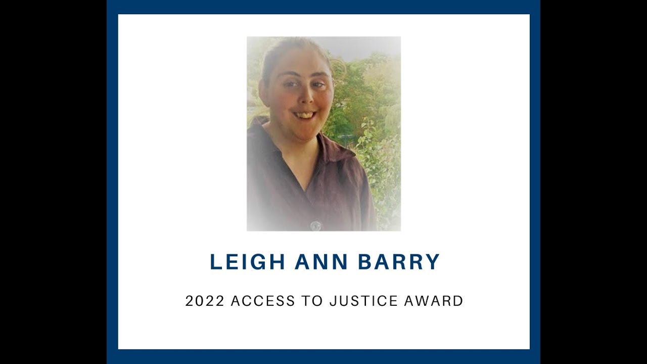 2022 Access to Justice Award - Leigh Ann Barry - YouTube