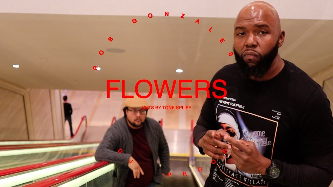 Rob Gonzales x DJ Proof-FLOWERS (Official Video) - YouTube
