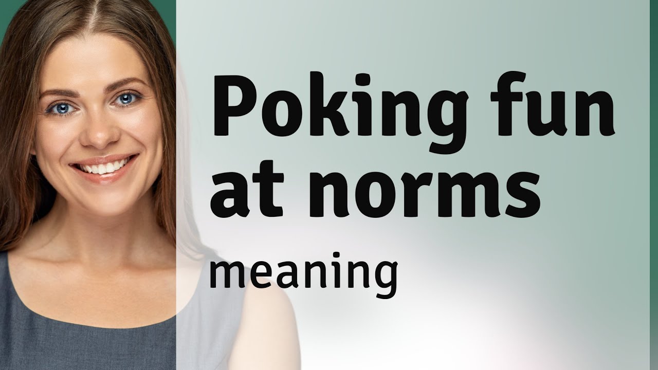 Unraveling Humor: Poking Fun at Norms - YouTube