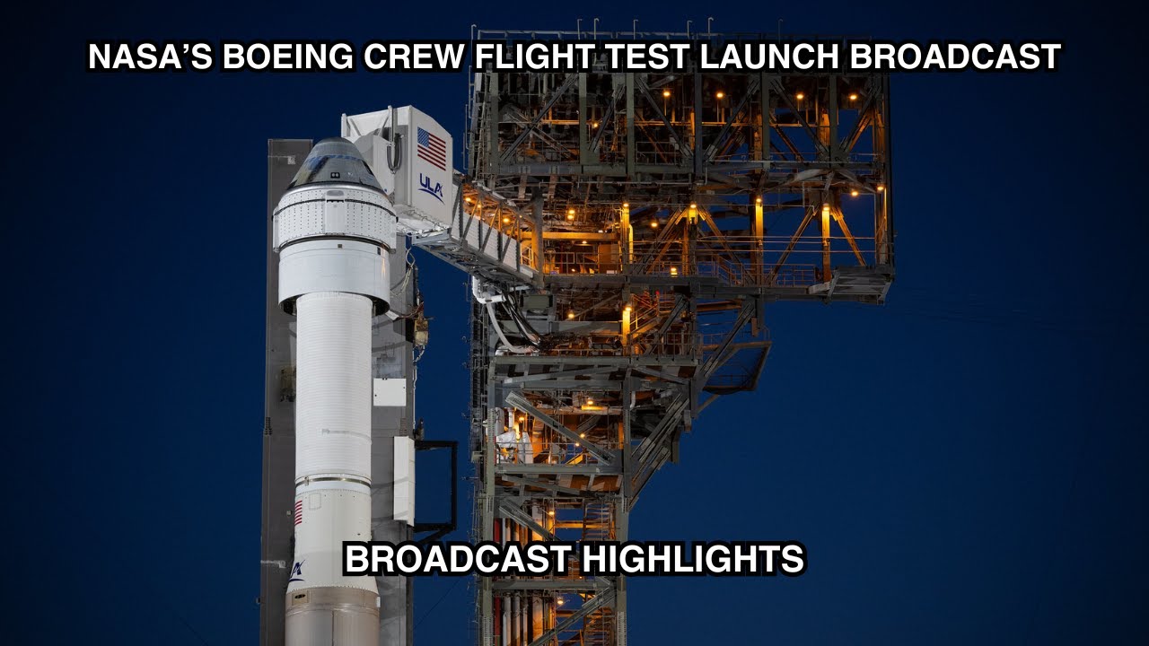 NASA Boeing’s Crew Flight Test: Broadcast Highlights - YouTube