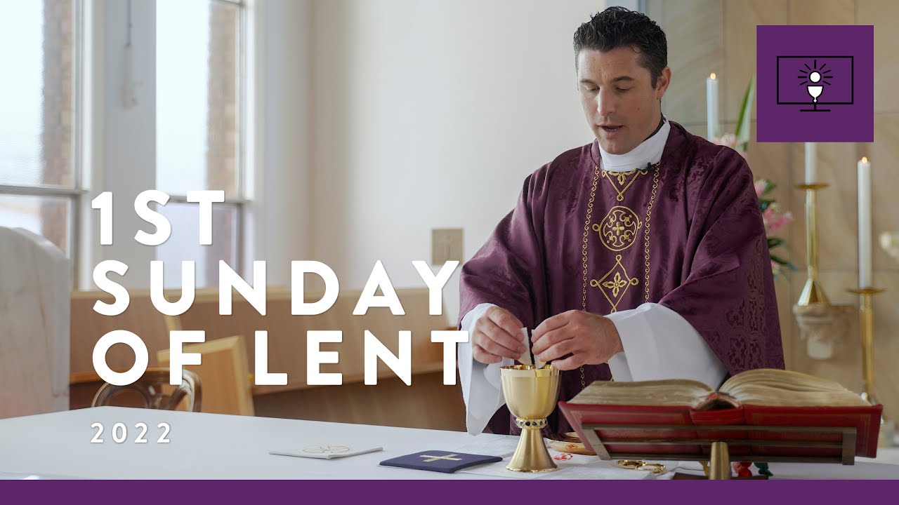 MASS FOR YOU AT HOME with Fr Daniel McCaughan – 1st Sunday of Lent [Yr ...