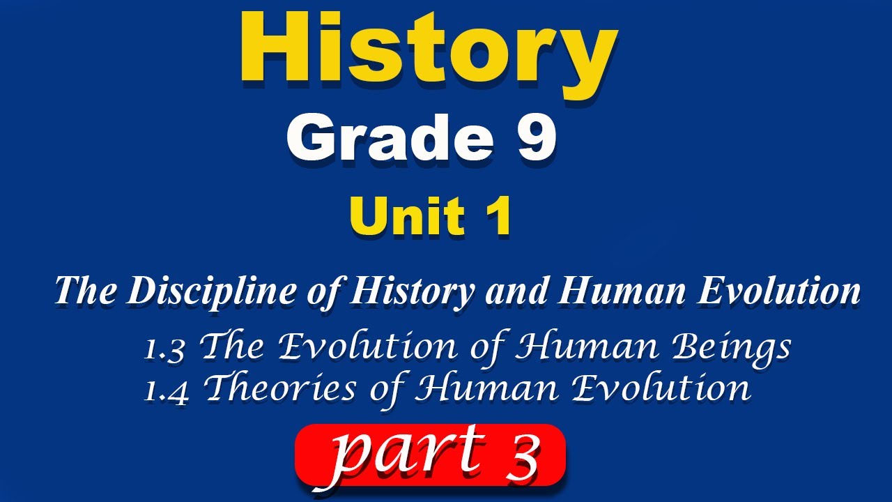 Grade 9 History unit 1 part 3 | The Discipline of History and Human ...