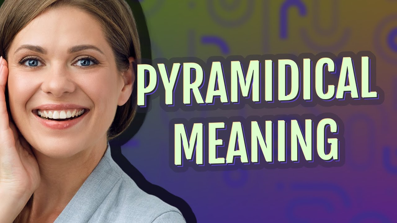 Pyramidical | meaning of Pyramidical - YouTube