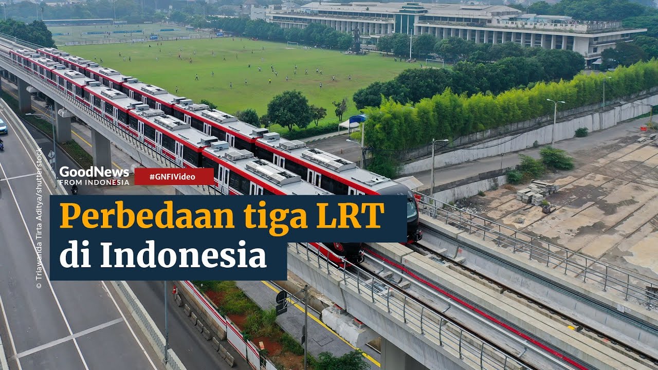 Inilah Perbedaan Tiga LRT yang Ada di Indonesia — Video GNFI - YouTube