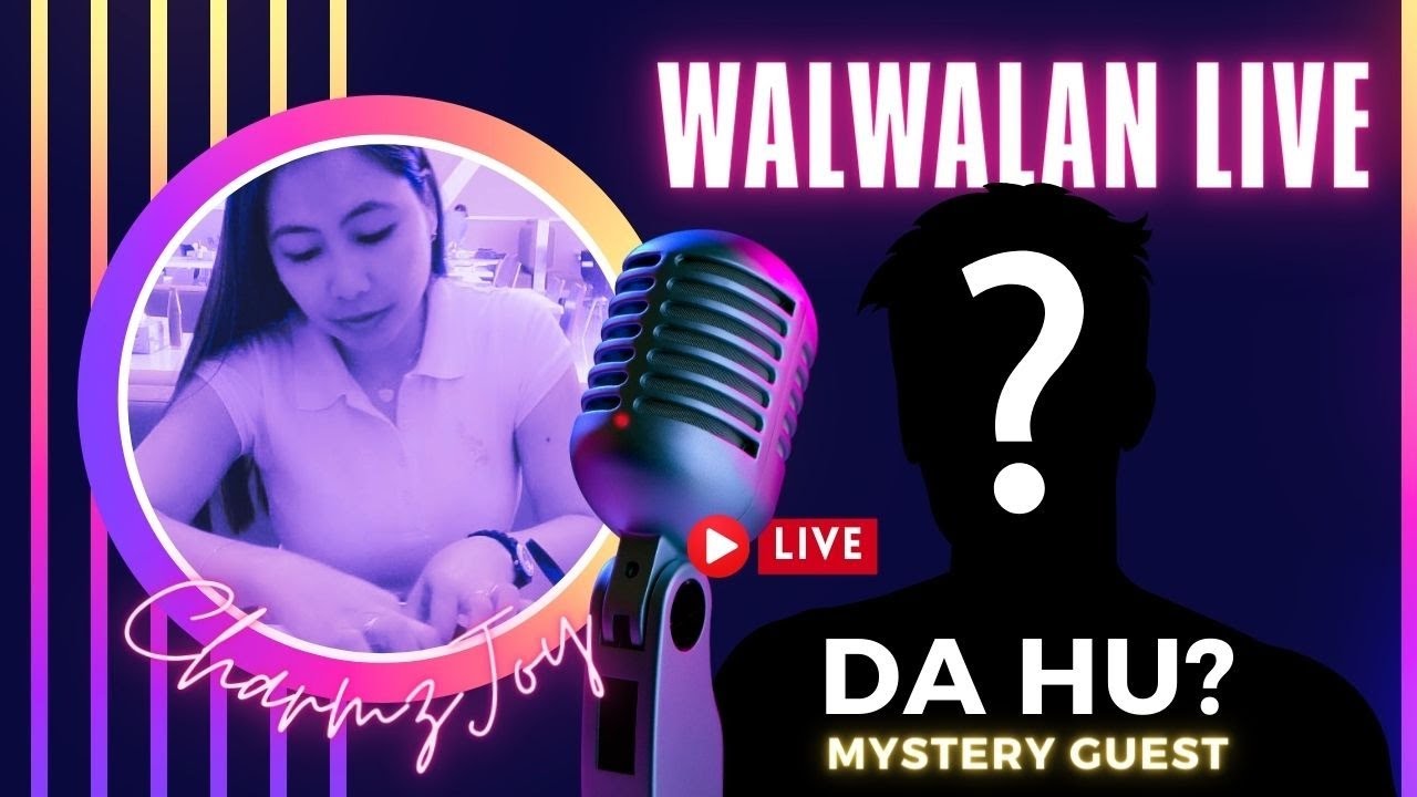 WALWALAN WITH MYSTERY GUEST? - YouTube