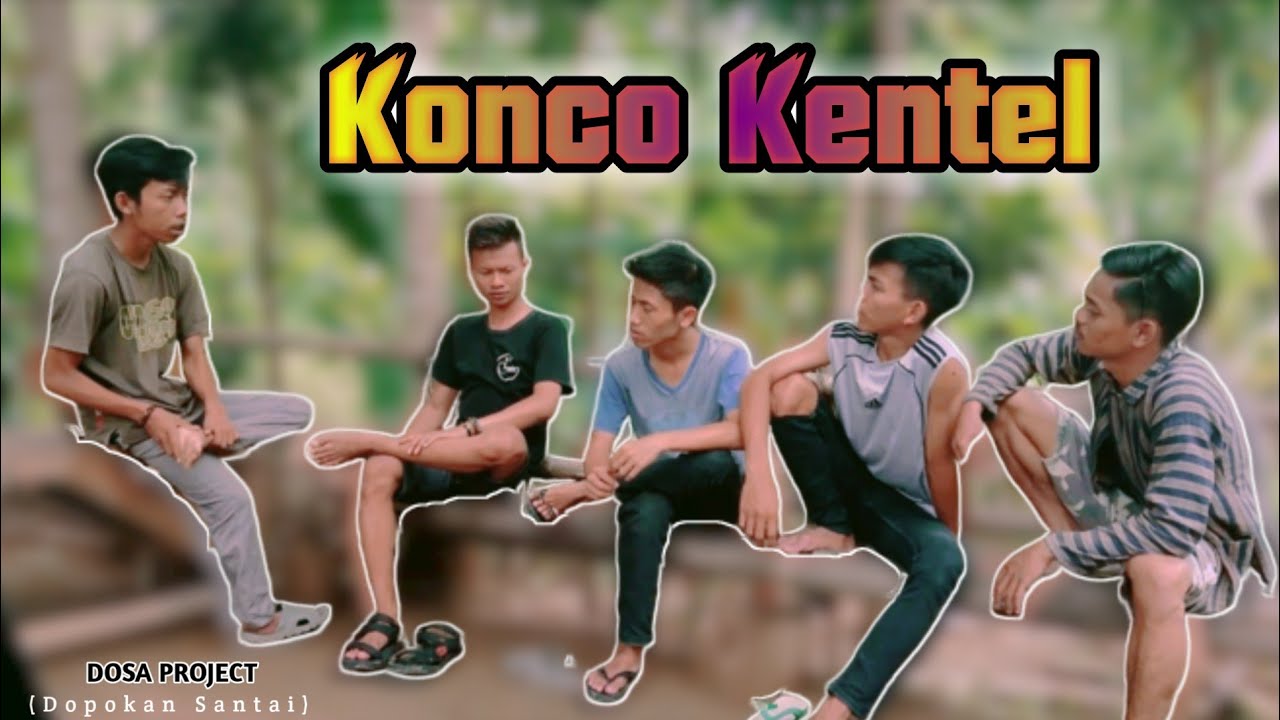 KONCO KENTEL - DOSA PROJECT || Film Pendek - YouTube