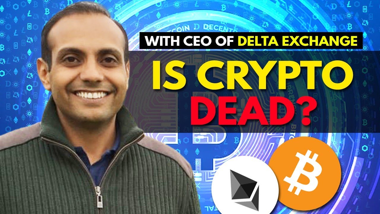 Is Crypto Dead ? In Conversation with CEO of Delta Exchange - YouTube