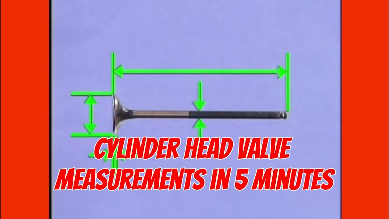 cylinder head valve measurement, head Valve measurements, valve measure ...