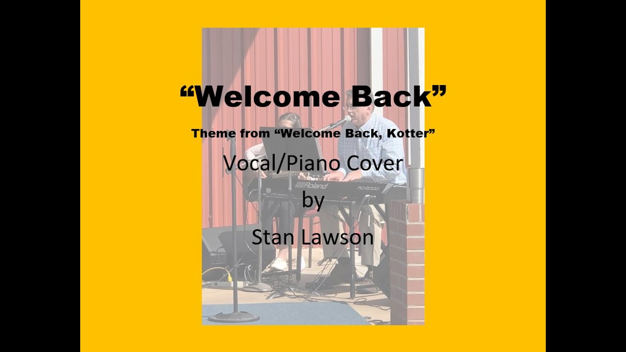 Welcome Back (Theme from Welcome Back Kotter). Cover by Stan Lawson ...