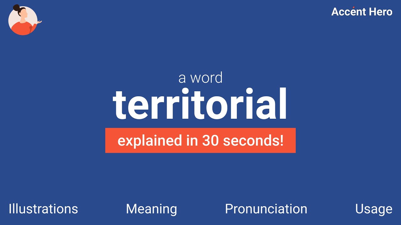 TERRITORIAL - Meaning and Pronunciation - YouTube