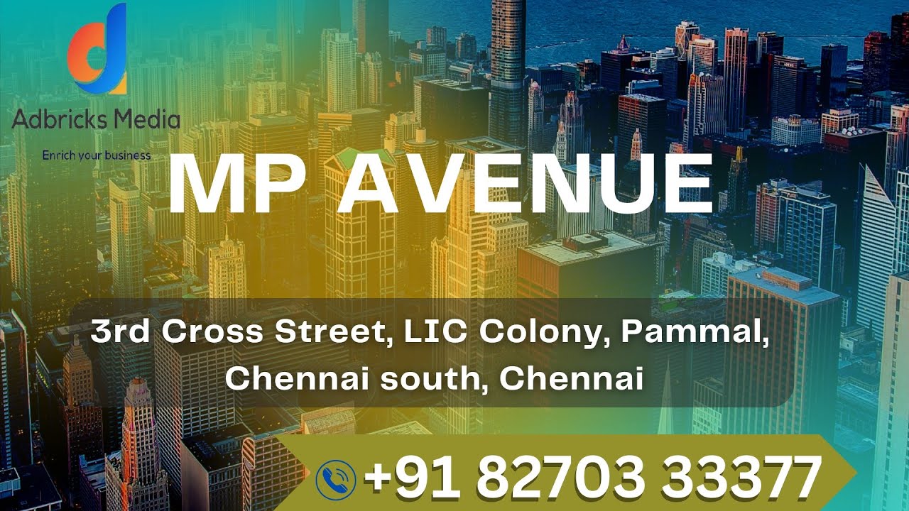 MP Avenue Overview3rd Cross Street, LIC Colony, Pammal, Chennai south ...