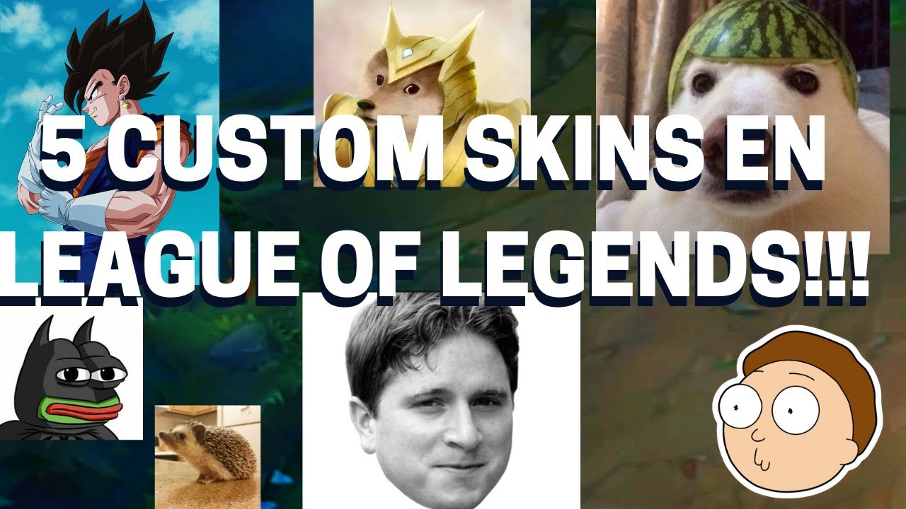 5 CUSTOM SKINS EN LEAGUE OF LEGENDS!! - YouTube