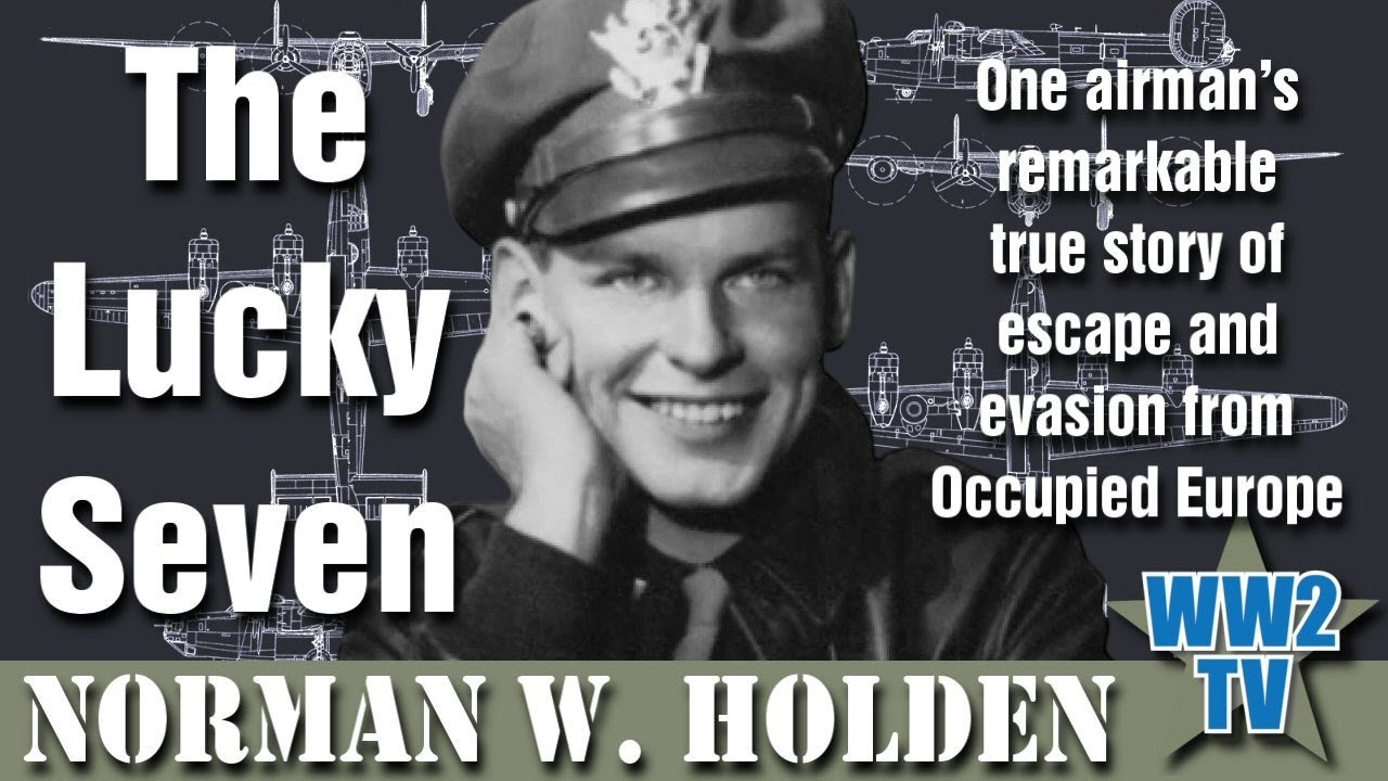 The Lucky Seven - One Airman's remarkable true story of escape and ...