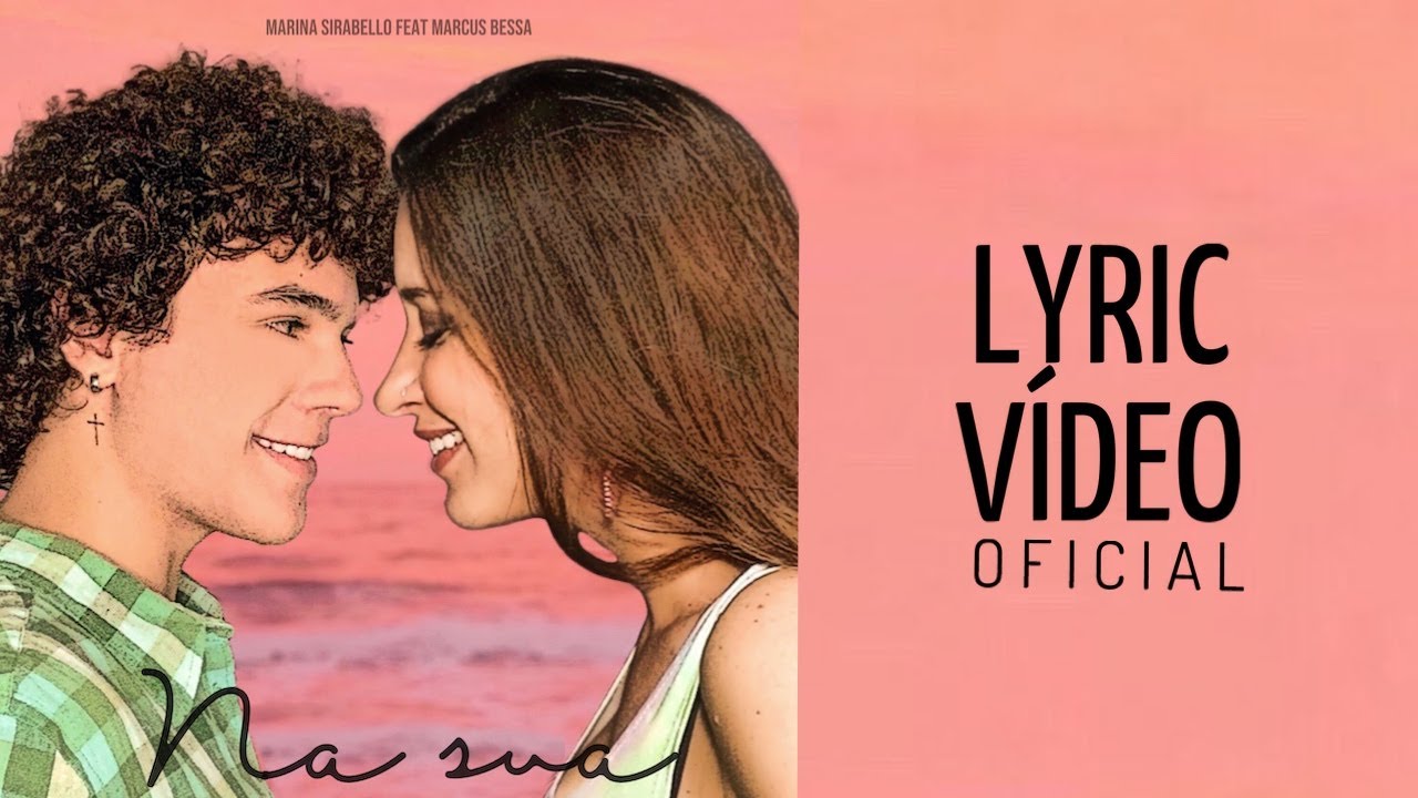 Na Sua - Marina Sirabello feat Marcus Bessa (Lyric Vídeo Oficial) - YouTube