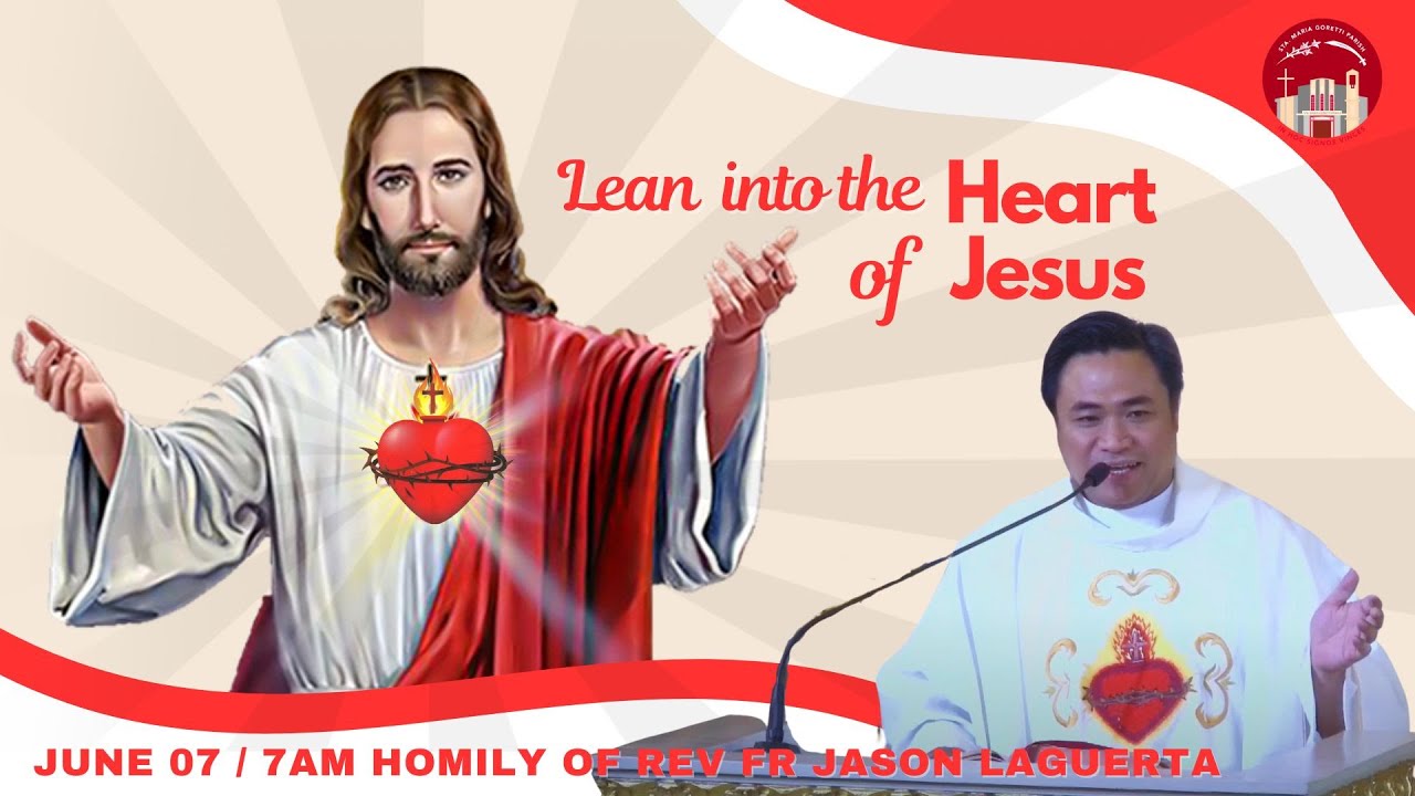 LEAN into the HEART of JESUS - Homily of Fr. Jason Laguerta on June 07 ...