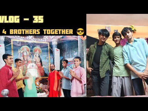 4 BROTHERS TOGETHER 😎 #vlogs #familyvlog #indiafamily - YouTube