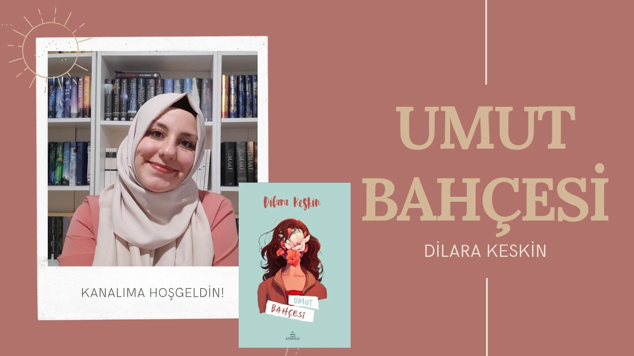 Umut Bahçesi Kitap Yorumu (Dilara Keskin) - YouTube