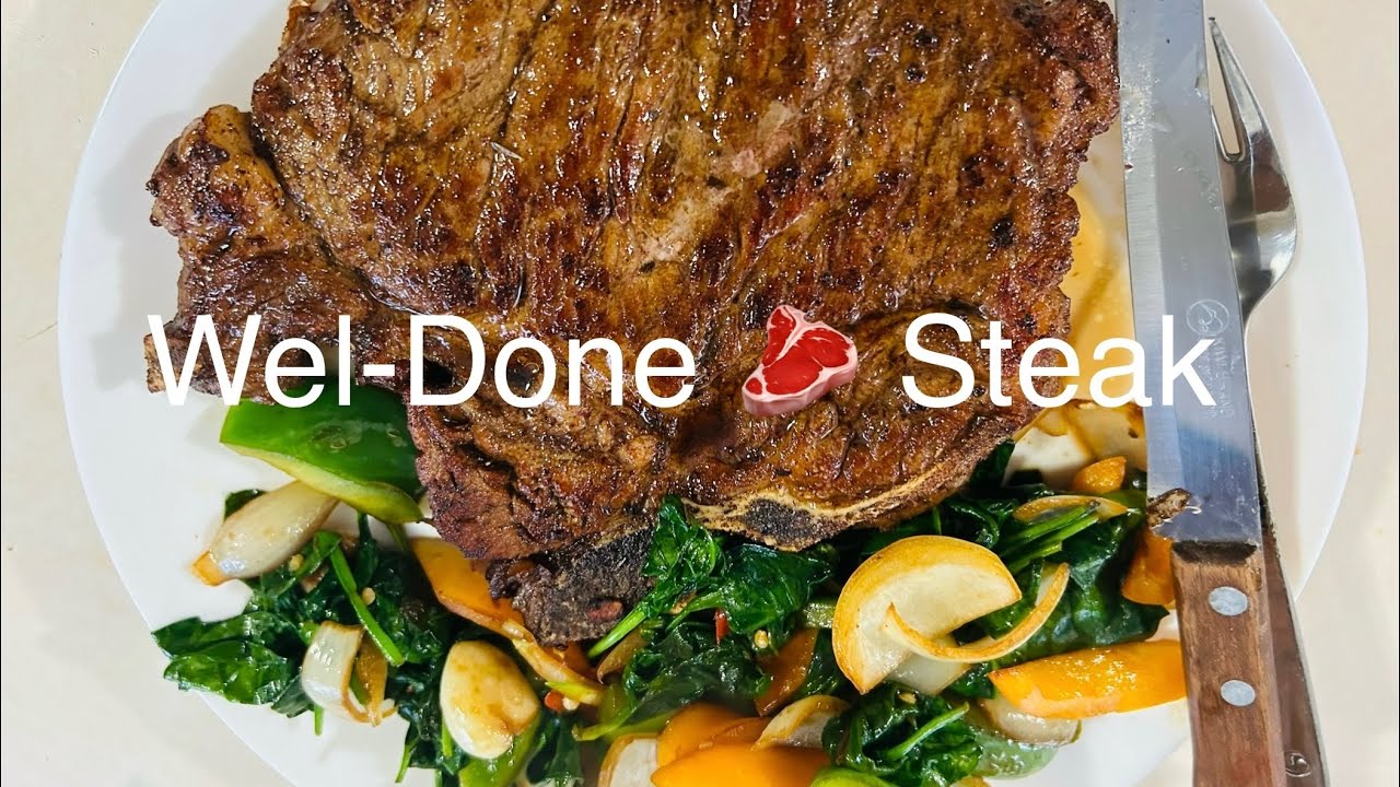 Well - Done Steak - YouTube