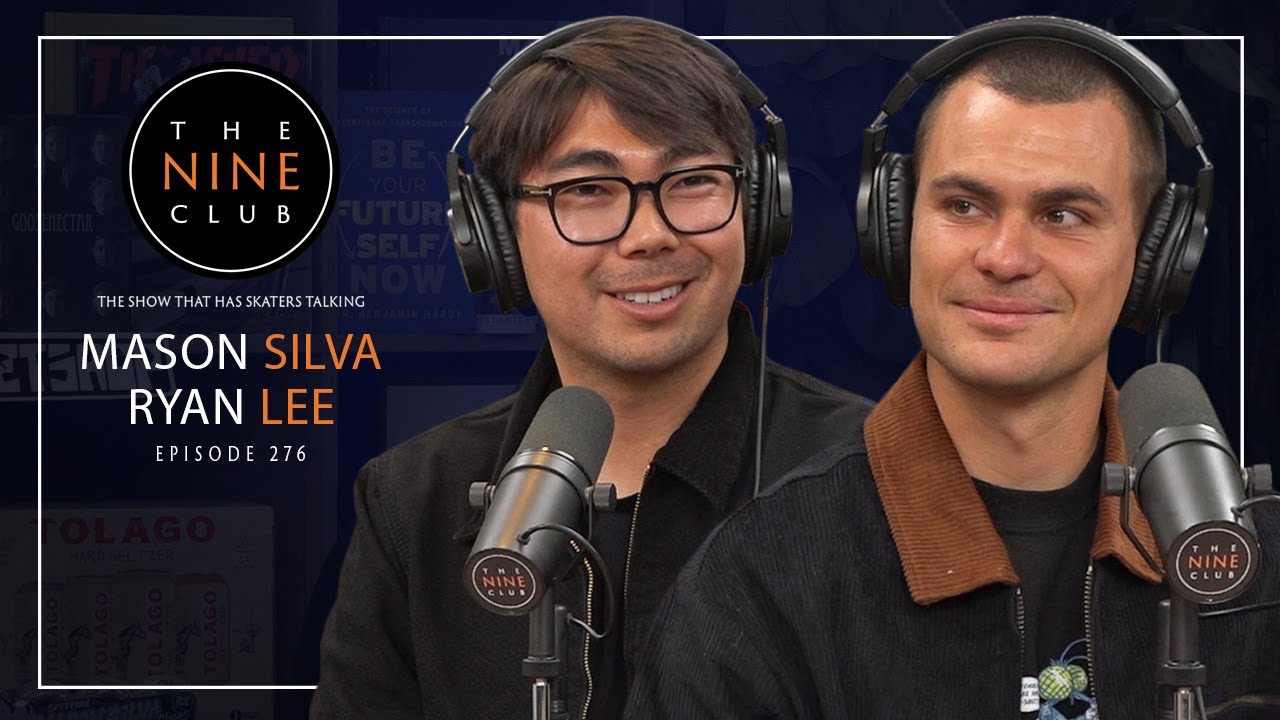 Mason Silva & Ryan Lee | The Nine Club - Episode 276 - YouTube