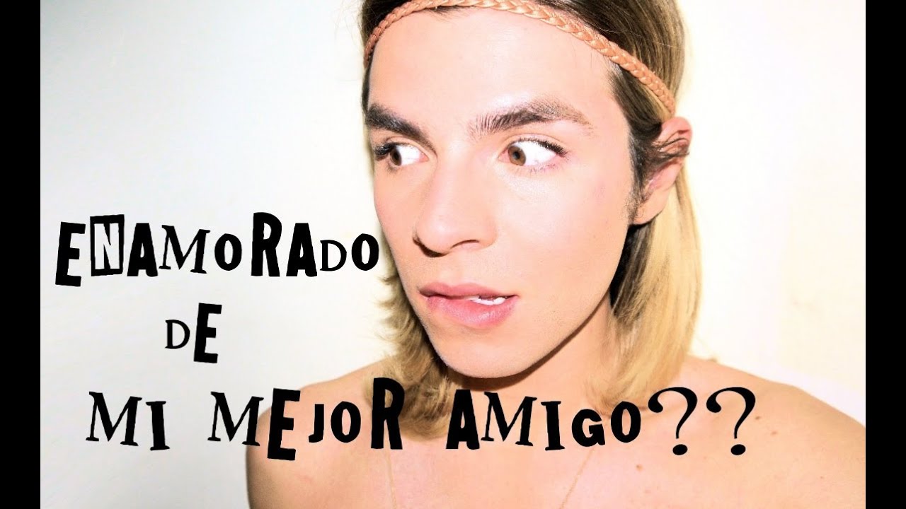 Enamorado de mi mejor amigo - David Allegre / Los Jonas Vloggers - YouTube