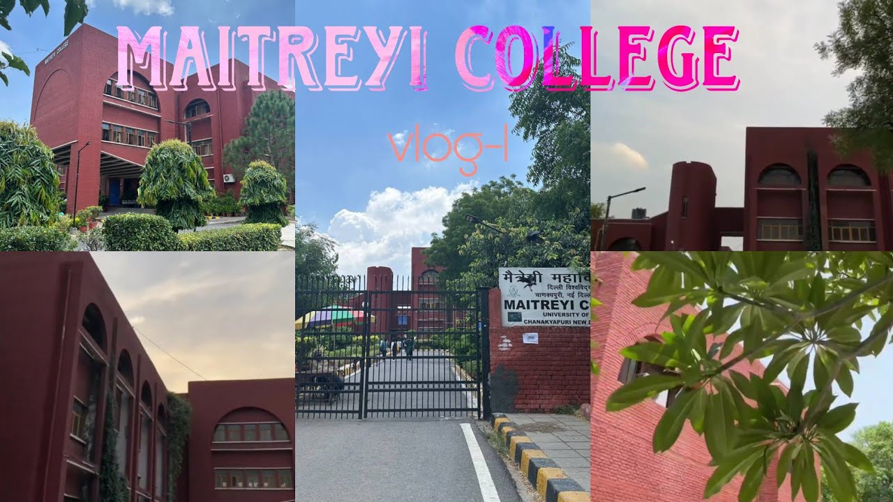 Maitreyi college|| delhi university|| my college vlog|| best college ...