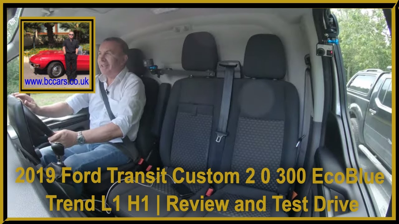 2019 Ford Transit Custom 2 0 300 EcoBlue Trend L1 H1 | Review and Test ...