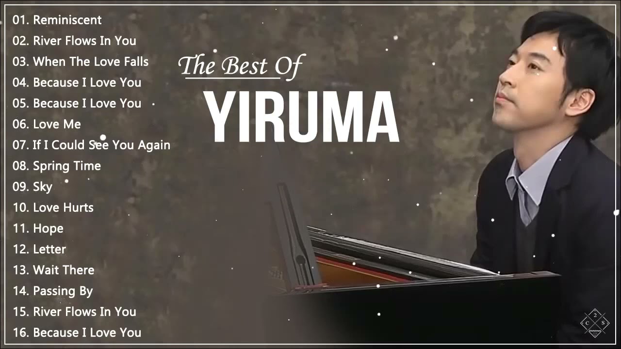 [Yiruma Greatest Hits Full Album] 이루마 피아노곡모음|신곡포함 연속듣기 광고없음 고음질 - The ...