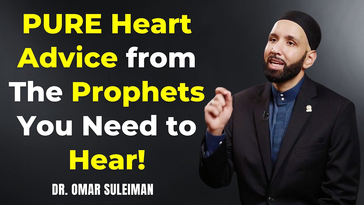 PURE Heart Advice from The Prophets You Need to Hear! - Omar Suleiman - YouTube