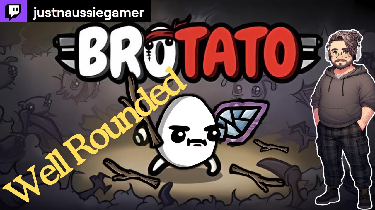 BroTato as Well Rounded - Third Times the Charm, I Think? STICK? - YouTube