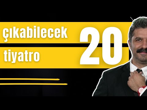 ÇIKABİLECEK | 20 Tiyatro