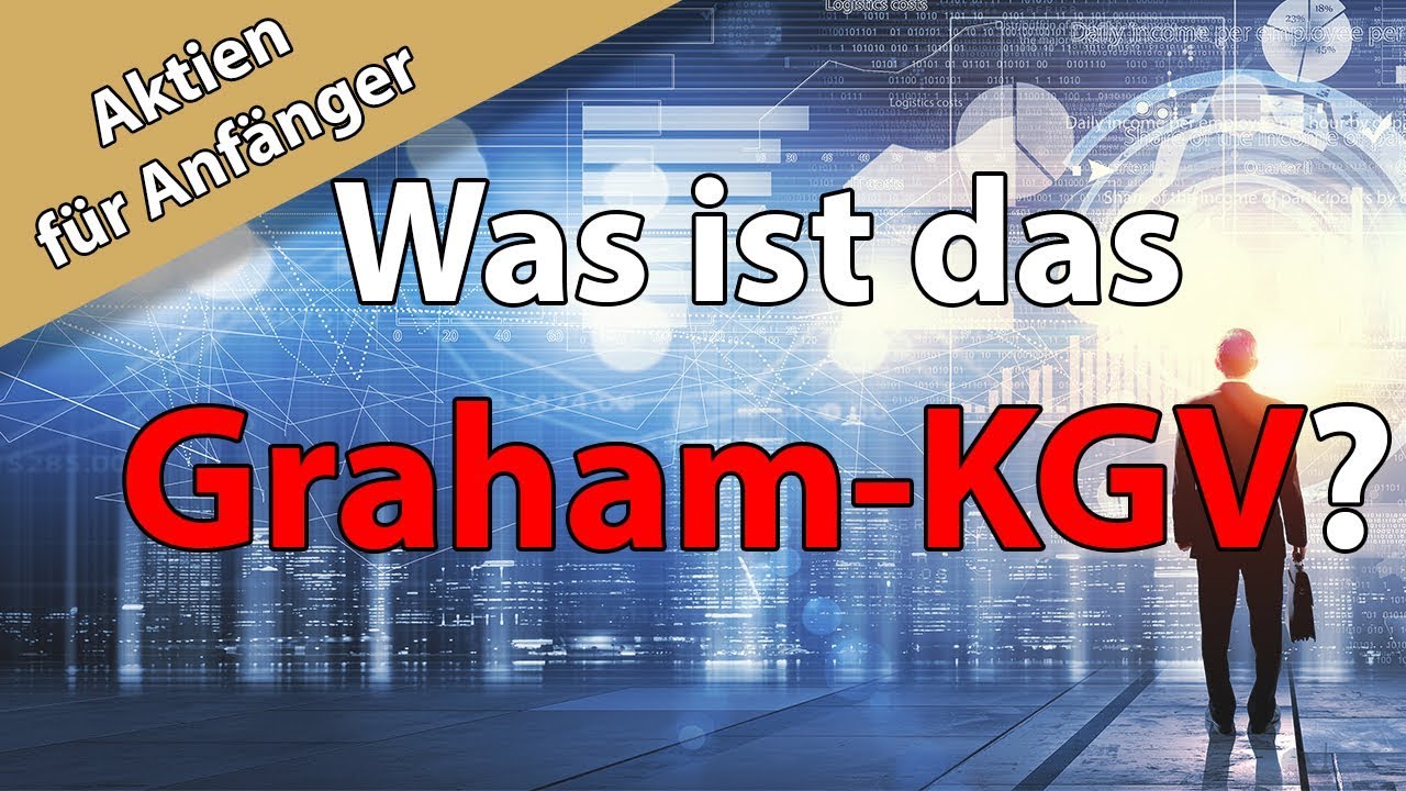 Einfach erklärt: Das Graham-KGV. Wie Anleger die Formel nutzen können ...