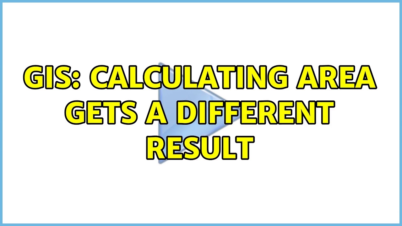 GIS: Calculating area gets a different result (2 Solutions!!) - YouTube