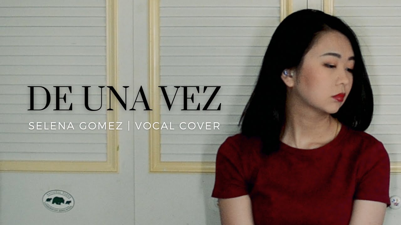 SELENA GOMEZ - DE UNA VEZ (cover) - YouTube