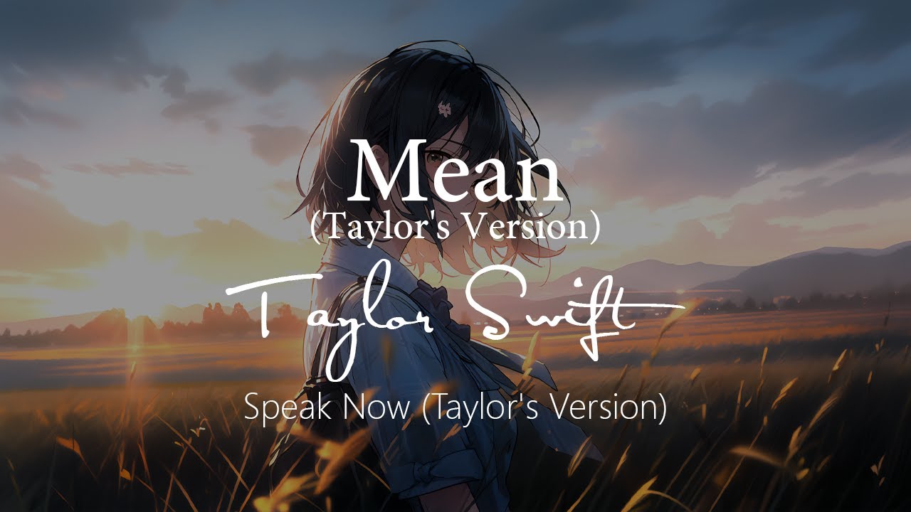 【HD】 Taylor Swift - Mean (Taylor's Version) 【Lyrics + Tagalog Sub ...