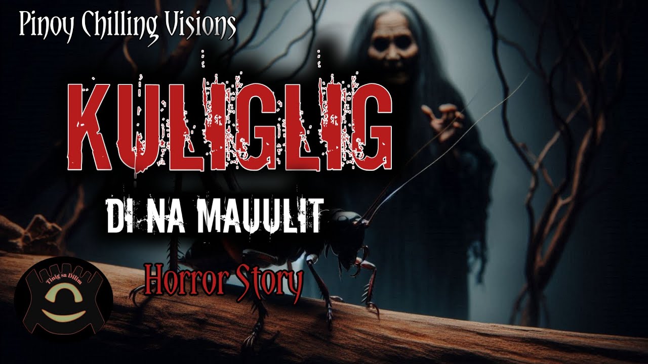 Kuliglig | Pinoy Chilling Visions | Horror Story - YouTube