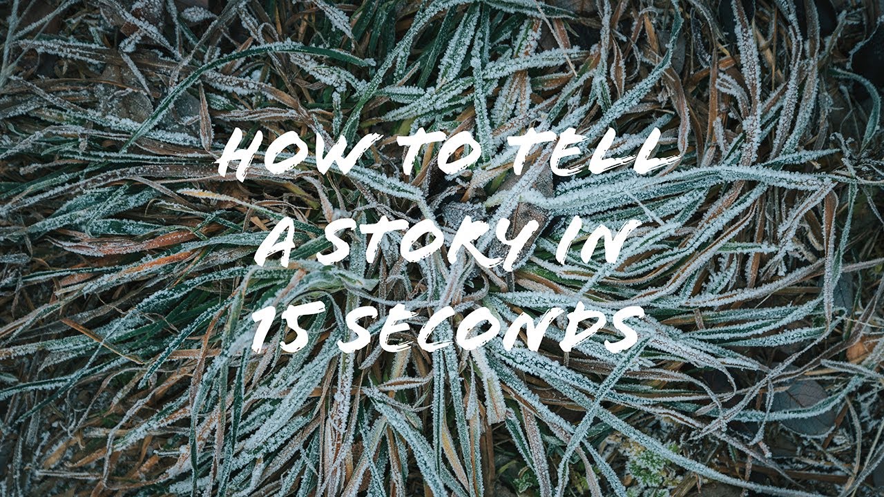 How to tell a story in 15 seconds - YouTube