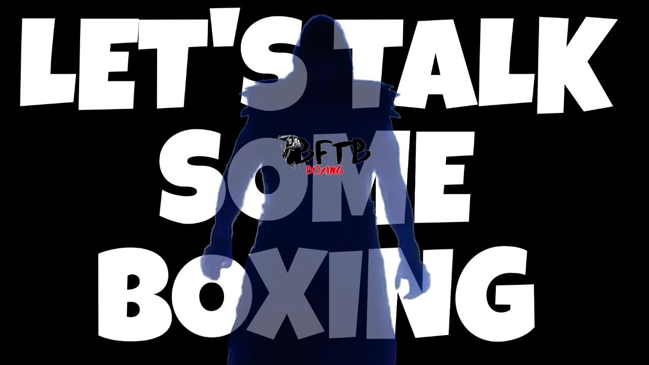 LETS TALK SOME BOXING! - YouTube