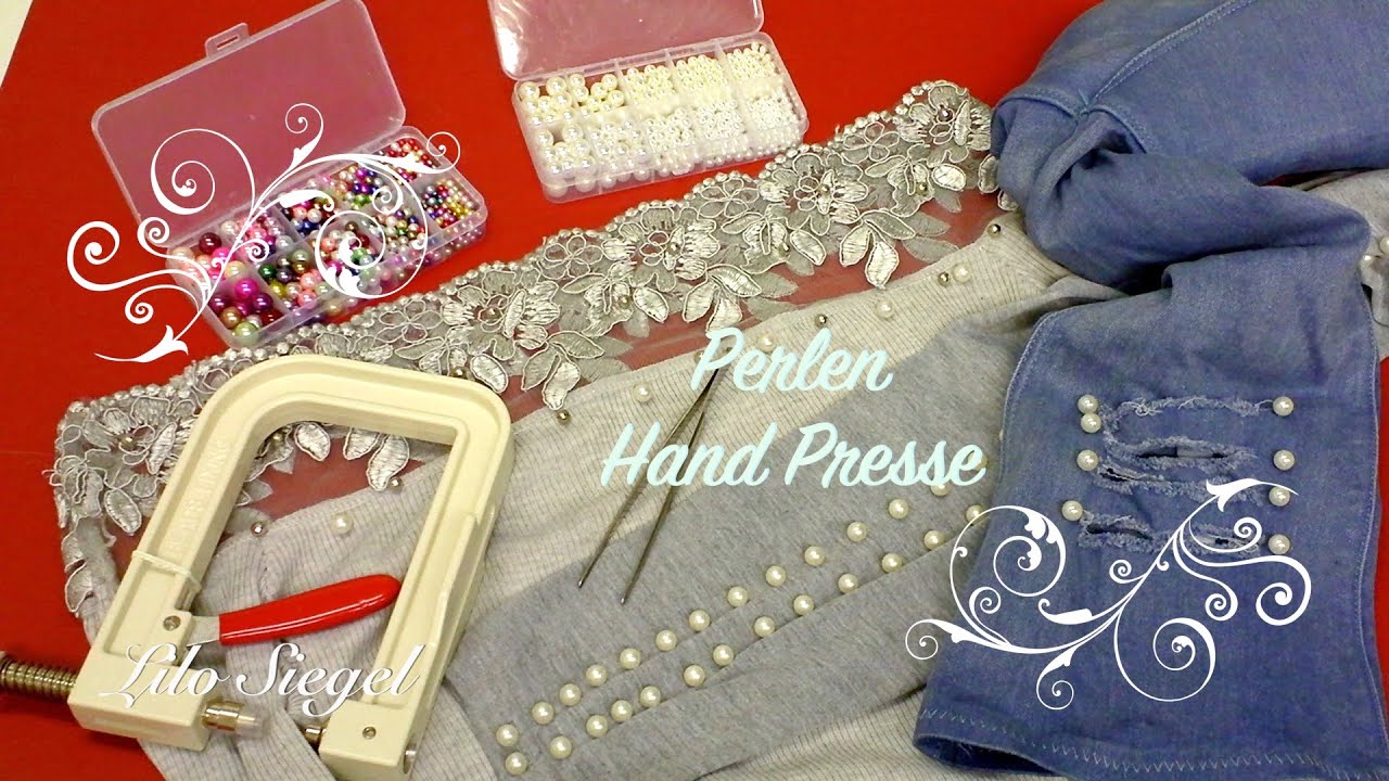 Perlen Hand Presse Stoffe mit Perlen einfach verzieren - Lilo Siegel ...